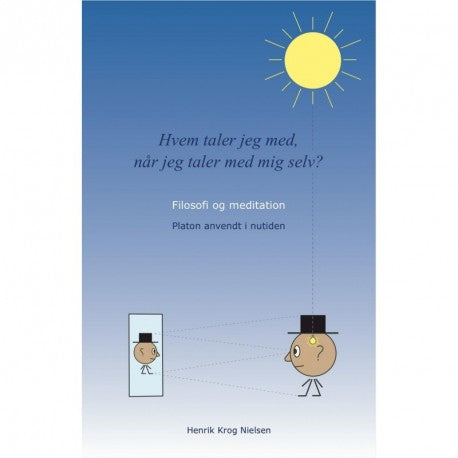 Køb Hvem taler jeg med når jeg taler med mig selv: filosofi og ...